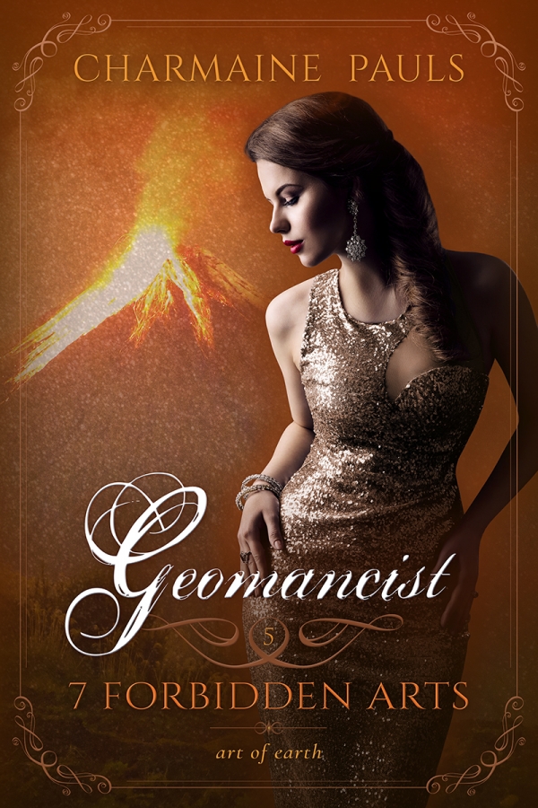 Geomancist (SECOND EDITION, 7 Forbidden Arts, Book 5) - Charmaine Pauls